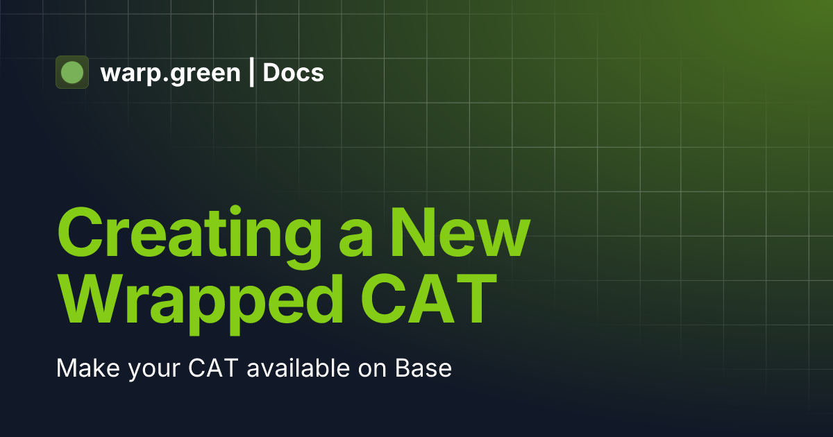 Creating a New Wrapped CAT | warp.green | Docs
